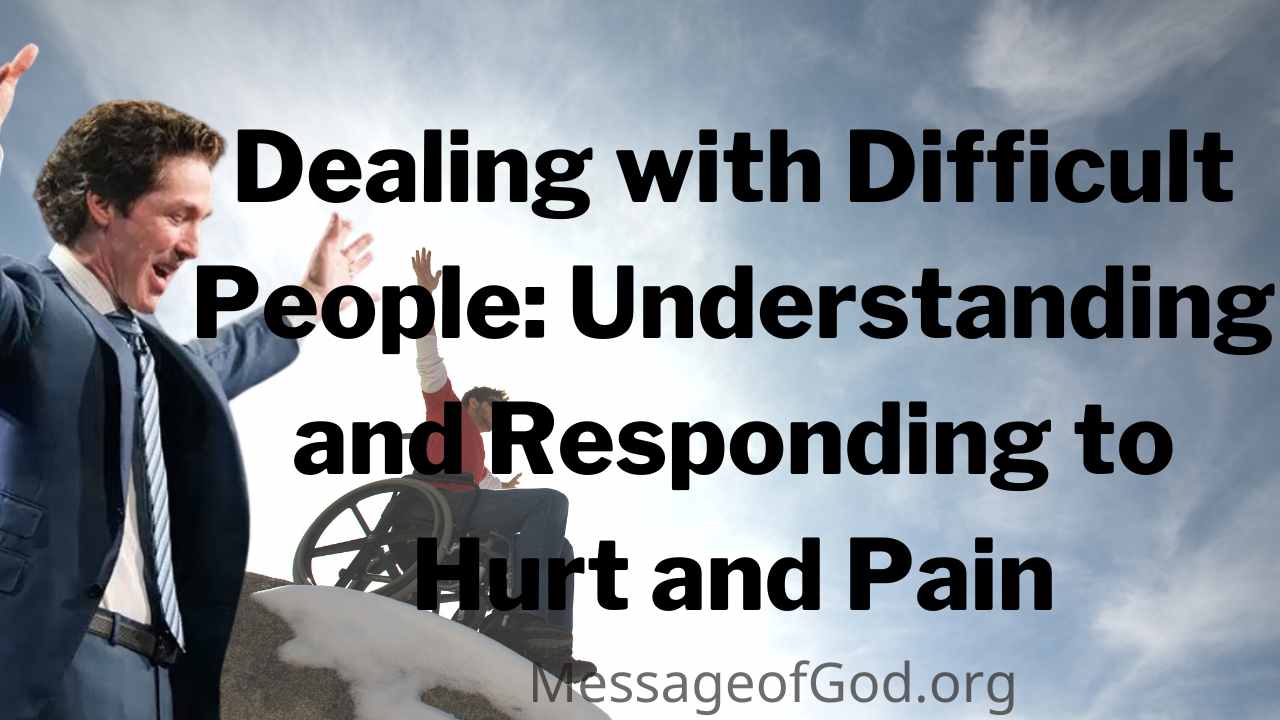 Dealing with Difficult People: Understanding and Responding to Hurt and ...