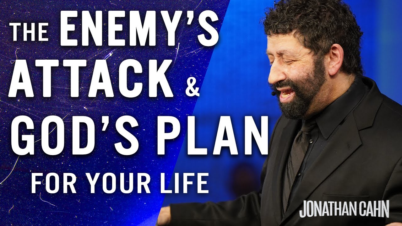 How the Enemy’s Attack Will Reveal God’s Plan for Your Life | Jonathan ...