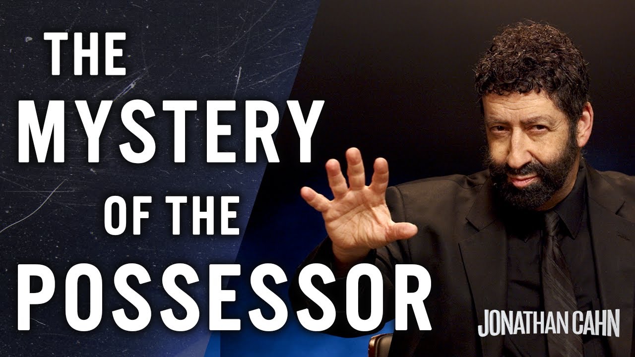 The Mystery Of The Possessor | Jonathan Cahn Special