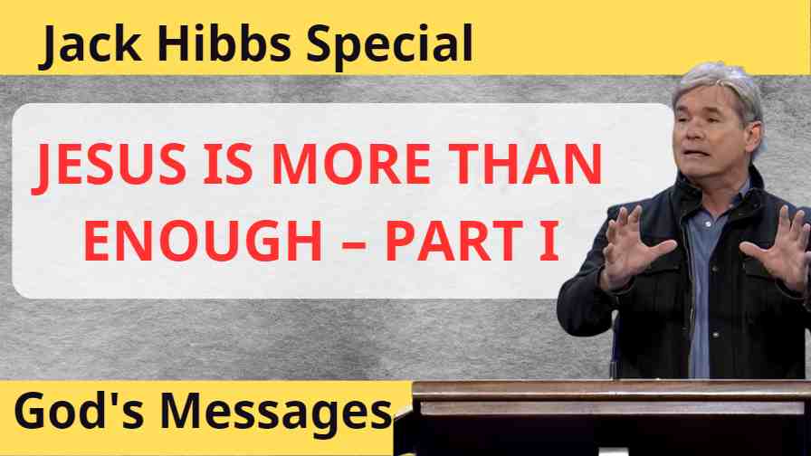 Jesus Is More Than Enough – PART I