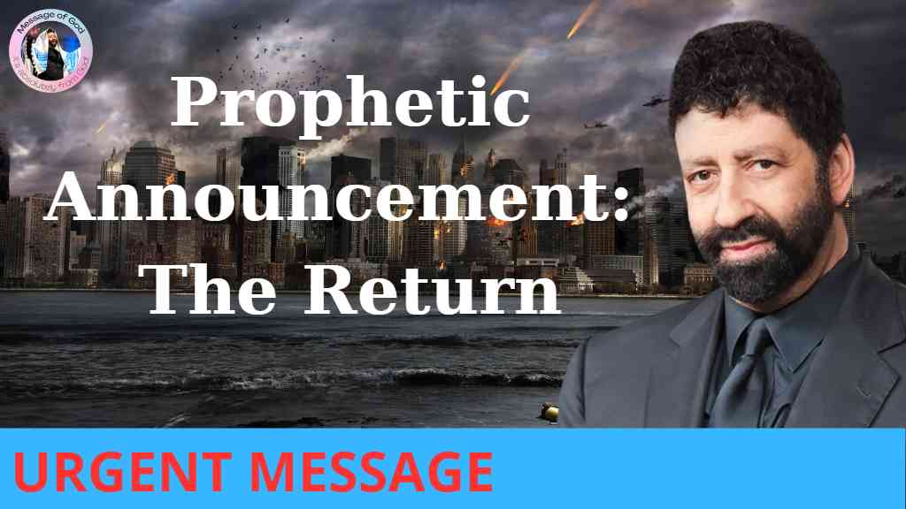 Jonathan Cahn Prophetic Announcement: The Return