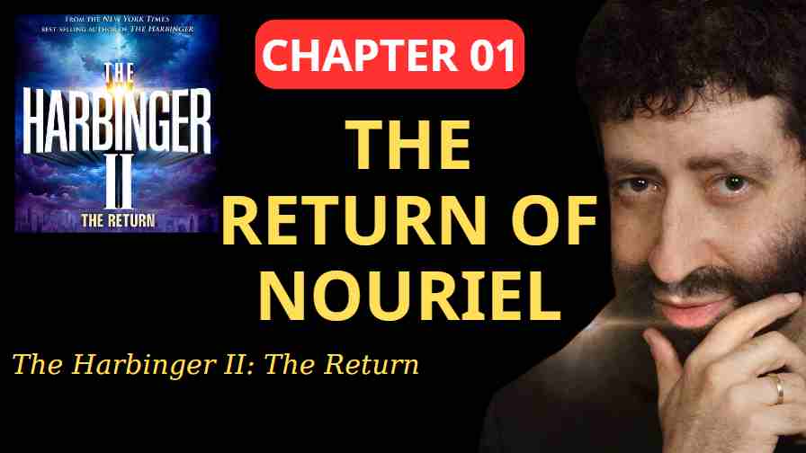 The Harbinger II: The Return | The Return of Nouriel - Chapter 1