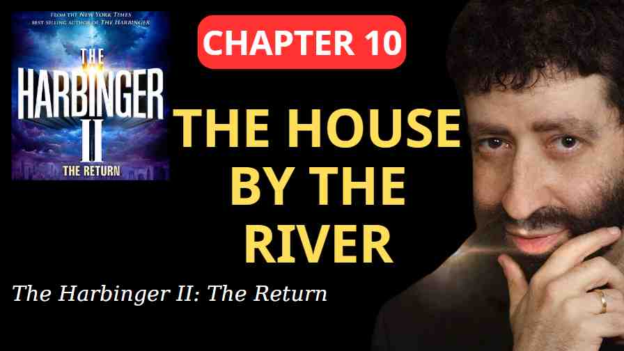 The Harbinger II: The Return | The House by the River - Chapter 10