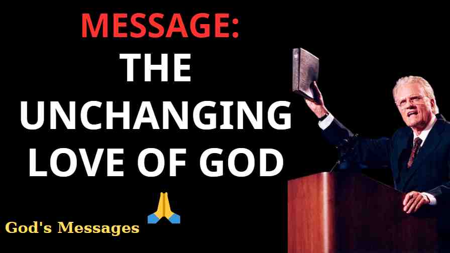 The Unchanging Love of God | Billy Graham