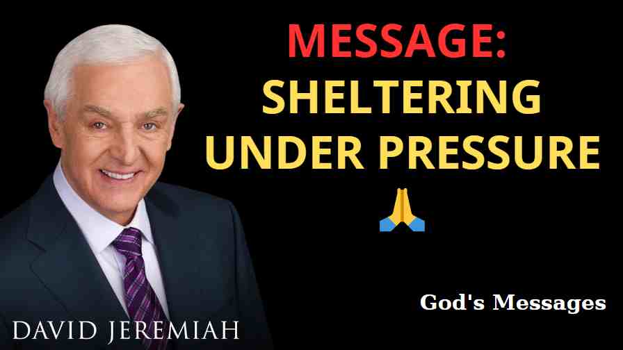 Sheltering Under Pressure | David Jeremiah | Psalm 142