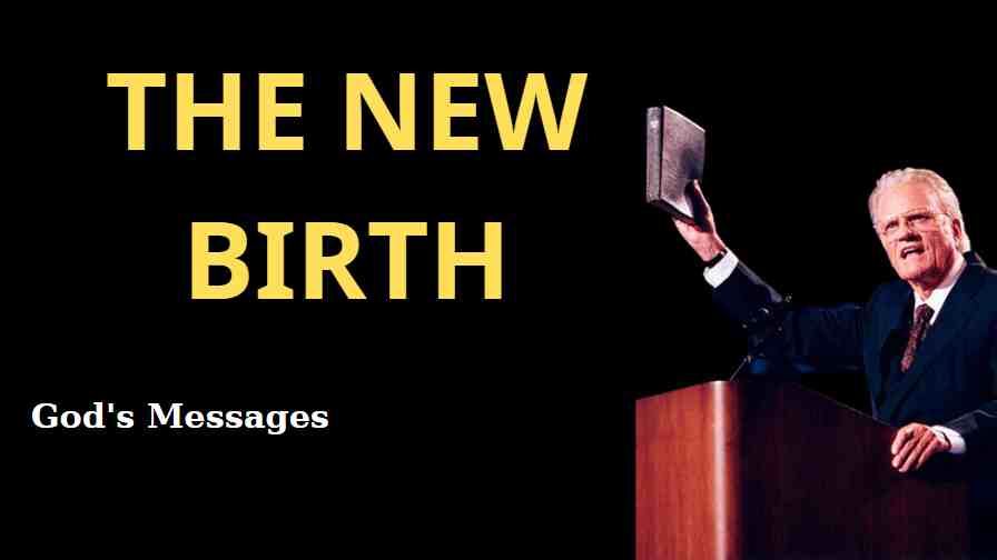 The New Birth | Billy Graham