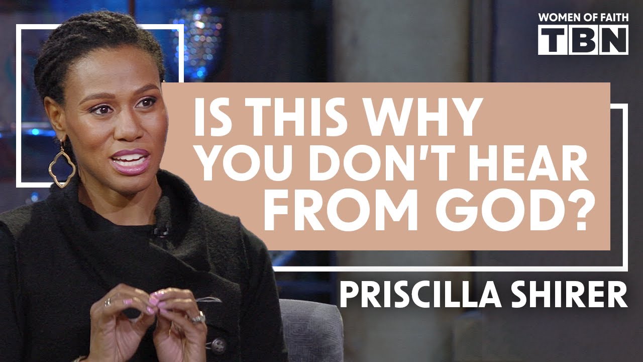 Priscilla Shirer: This is How YOU Will Hear God's Voice | Women of ...