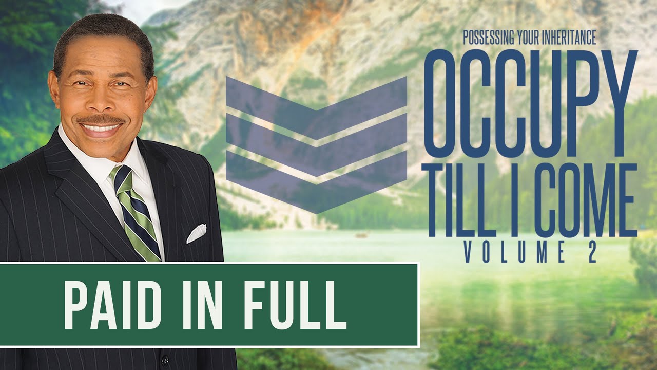 Dr. Bill Winston: Paid in Full - Occupy Till I Come Vol 2