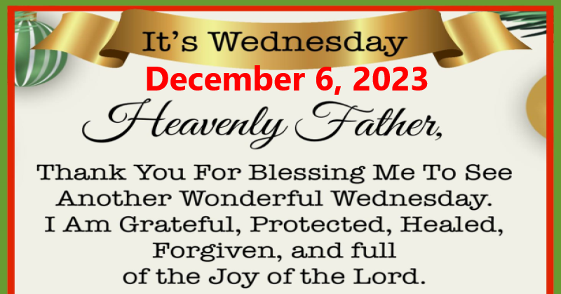 Wednesday Blessing! December 6, 2023