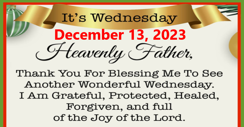 Wednesday Blessing! December 13, 2023