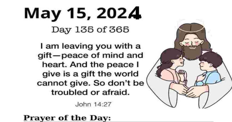 Prayer of the Day: Wednesday May 15, 2024 💌🙏