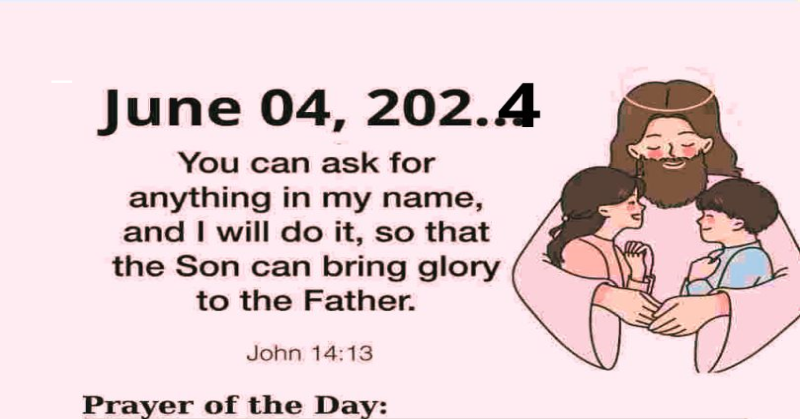 Prayer of the Day: Tuesday June 04, 2024