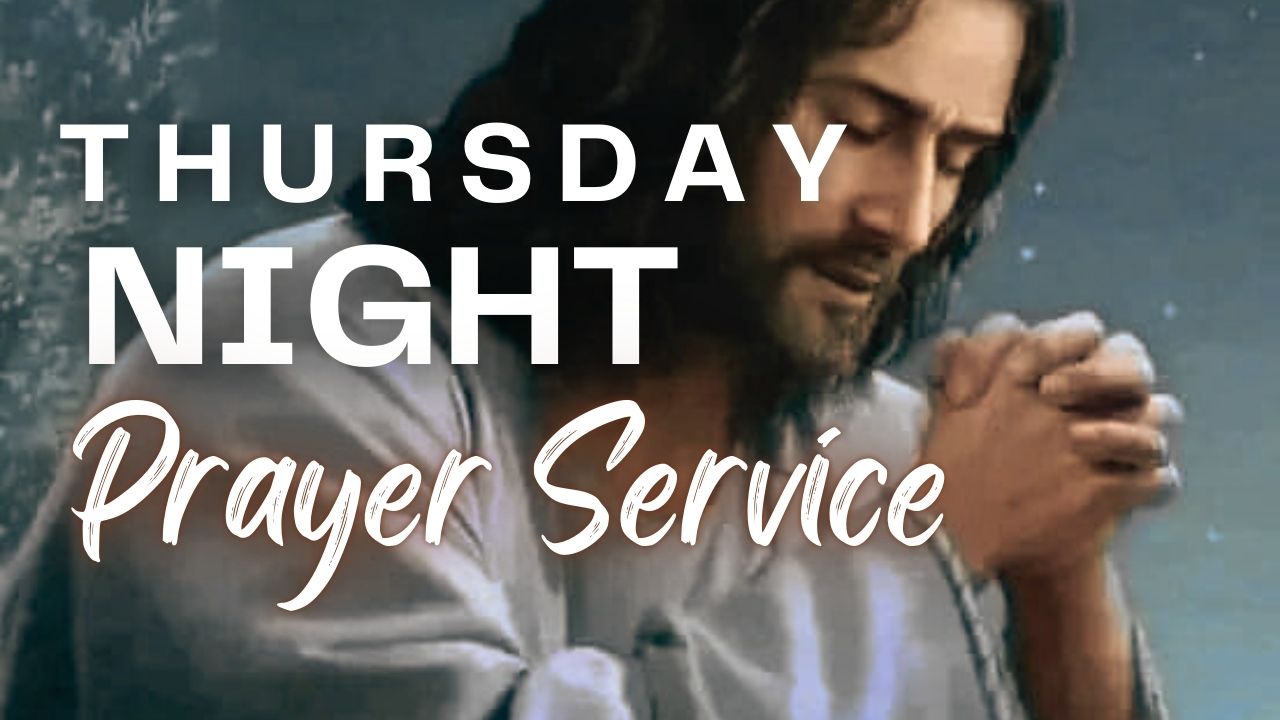 Thursday Night Prayers - Tonight's Prayer