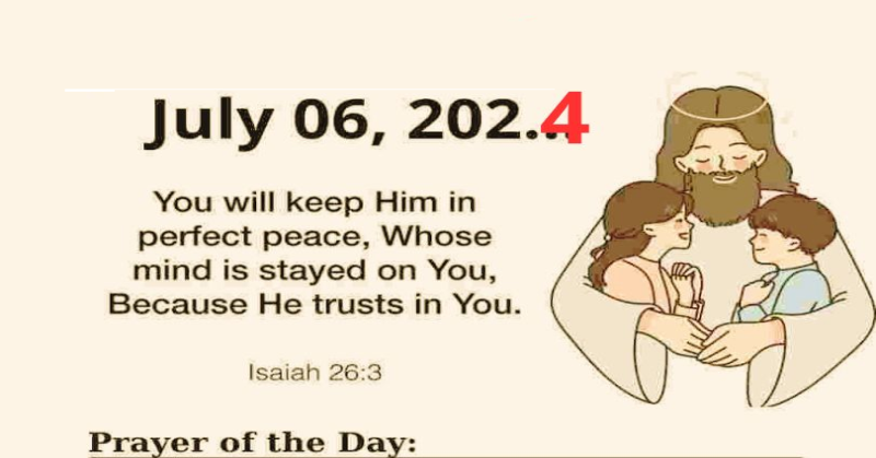 Prayer of the Day: Saturday July 06, 2024